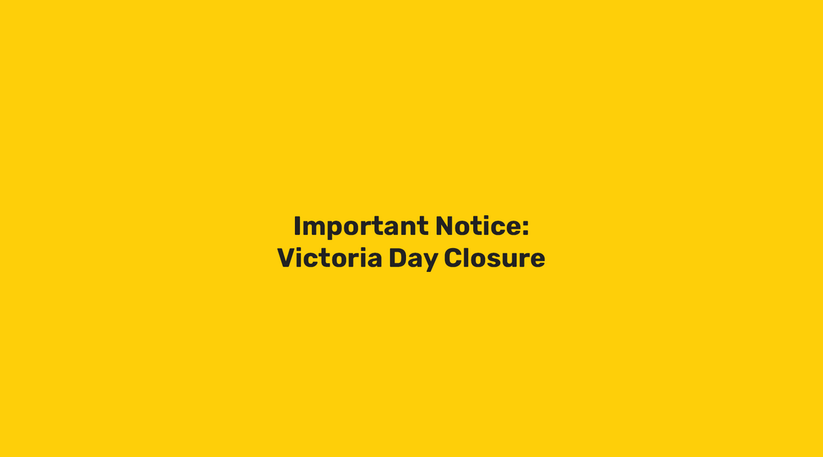 Important Notice: Victoria Day Closure — One Wholesale